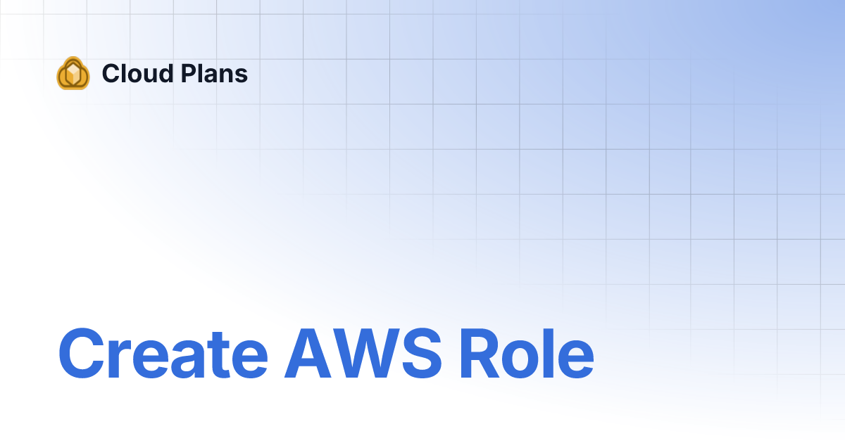 Create AWS Role | Cloud Plans