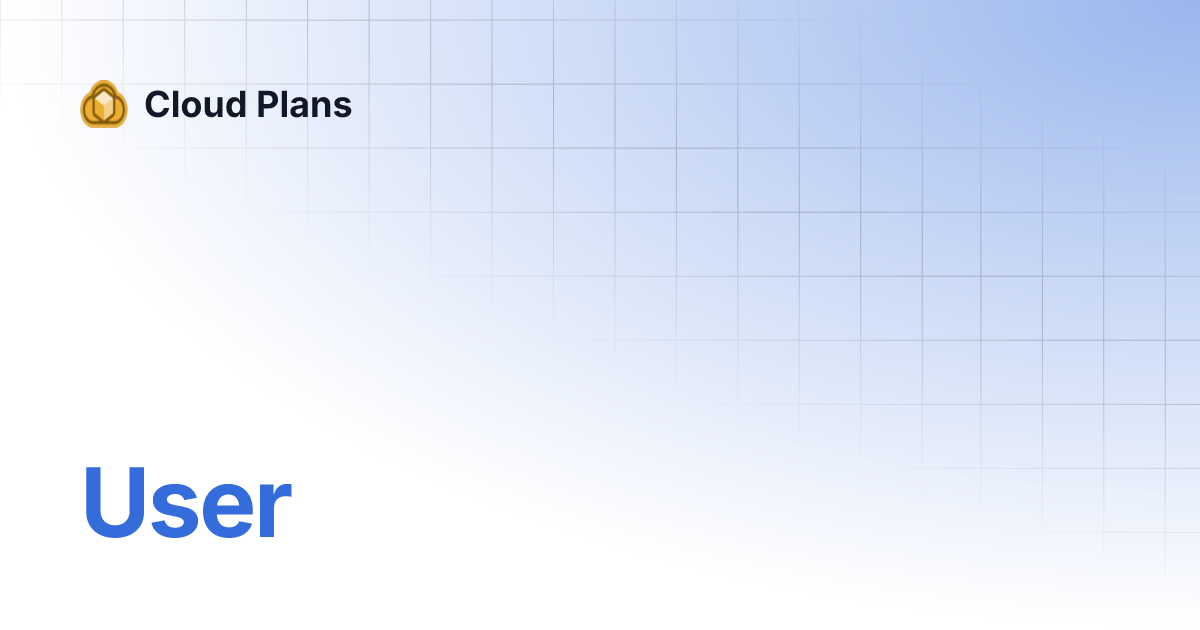 User | Cloud Plans