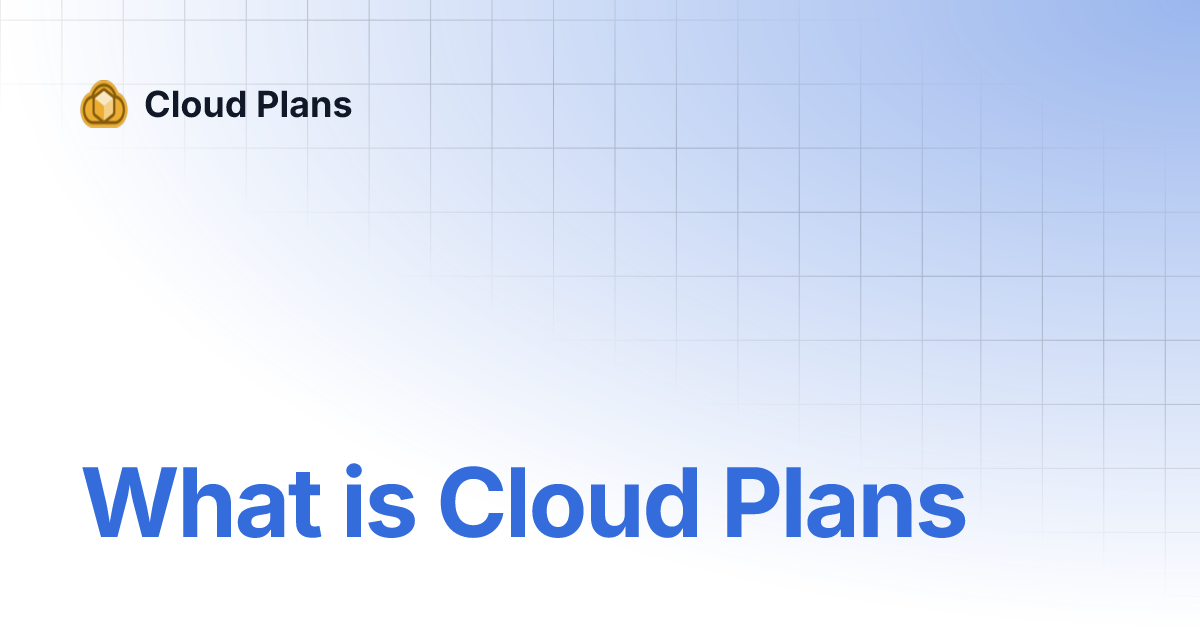 What is Cloud Plans | Cloud Plans
