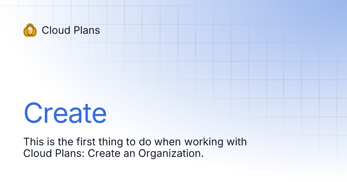 Create | Cloud Plans